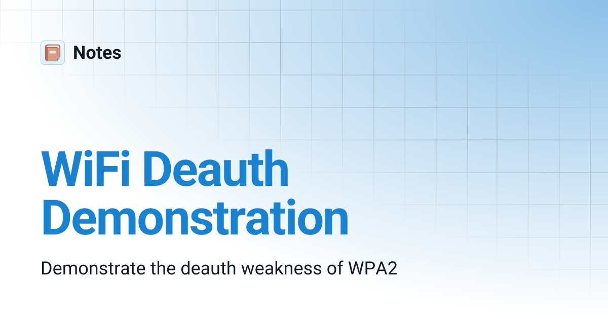 WiFi Deauth Demonstration | Notes